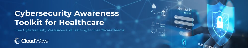 Cybersecurity Awareness Toolkit for Healthcare